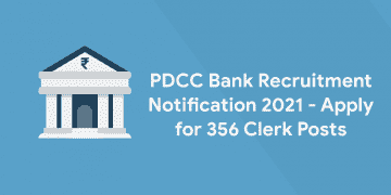 PDCC Bank Recruitment Notification 2021 - Apply for 356 Clerk Posts