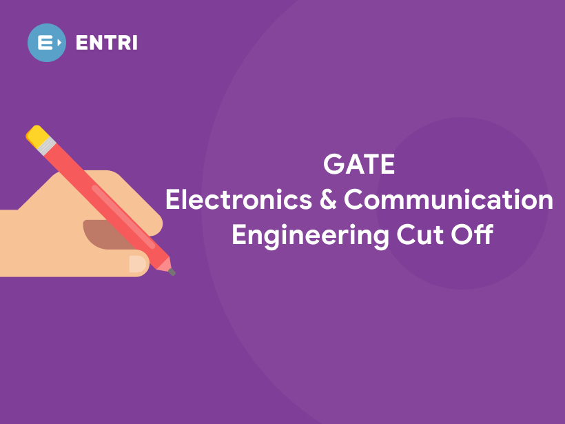GATE 2022 Electronics and Communication Engineering Cut Off - Entri Blog