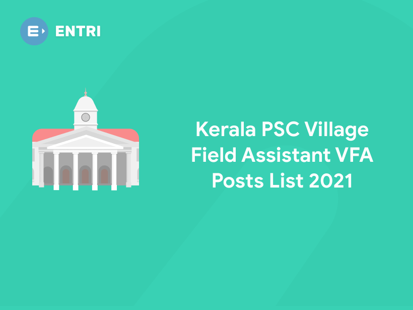 Kerala PSC Village Field Assistant VFA Posts List 2022 - Entri Blog