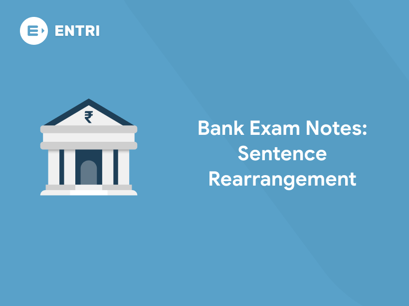 Sentence Rearrangement Notes - English Notes for Bank Exam - Entri Blog