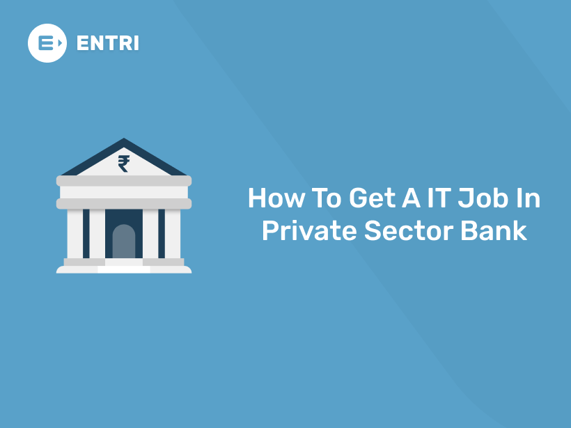 How to Get an IT Job in Public Sector Banking - Entri Blog