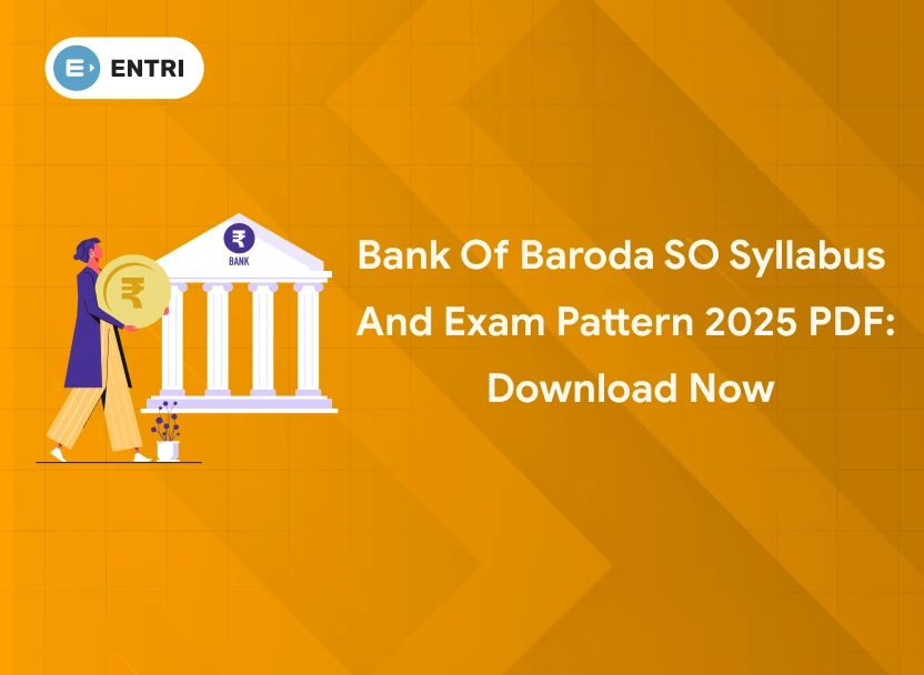 Bank Of Baroda SO Syllabus And Exam Pattern 2025: Check Now!