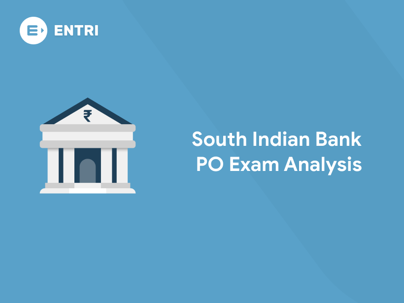 South Indian Bank PO Exam Analysis 2021 - Entri Blog
