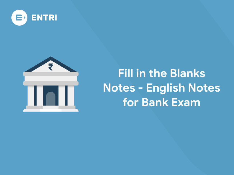 Fill in the Blanks Notes - English Notes for Bank Exam - Entri Blog
