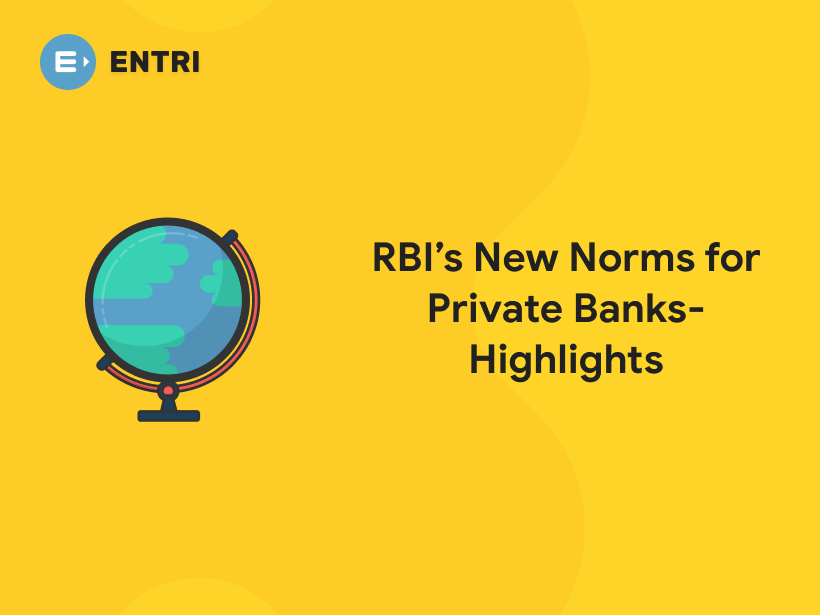RBI’s New Norms for Private Banks- Highlights - Entri Blog
