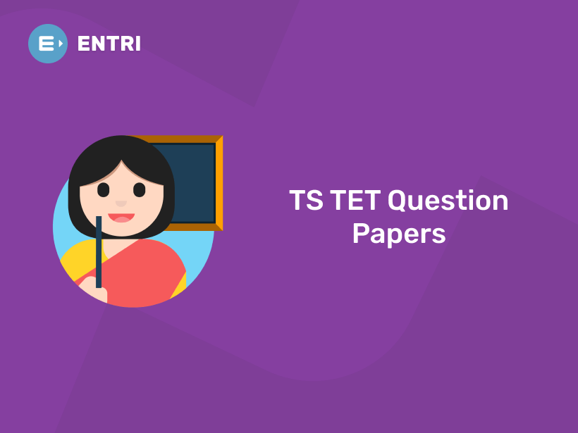 TS TET Question Papers 2022 - Download Free Question Paper PDF - Entri Blog