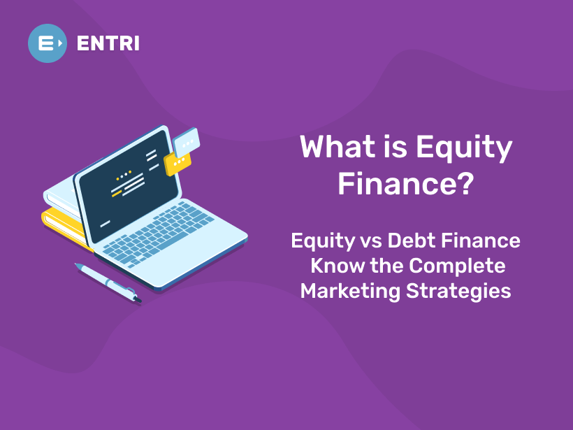What is Equity Finance? Know the Complete Marketing Strategies - Entri Blog