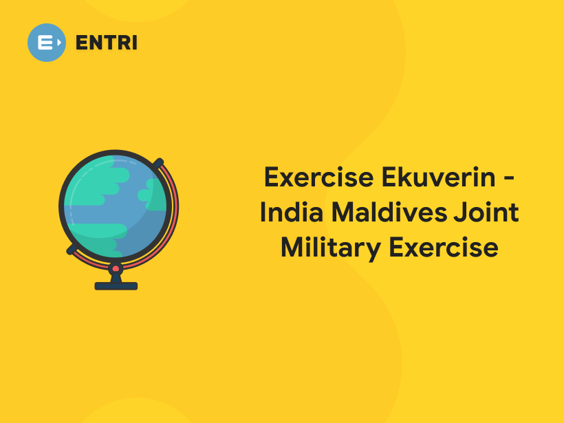 Exercise Ekuverin - India Maldives Joint Military Exercise - Entri Blog