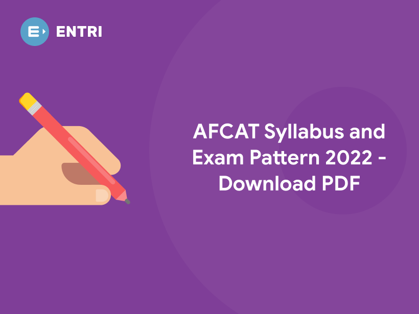AFCAT Syllabus and Exam Pattern 2022 - Download PDF - Entri Blog