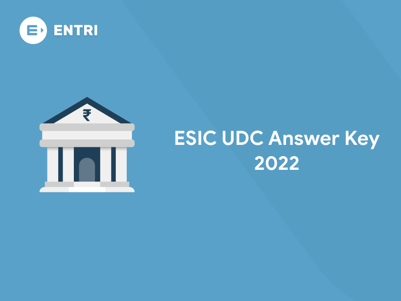 ESIC UDC Answer Key 2022 - Entri Blog
