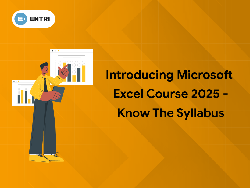 Introducing Microsoft Excel Course 2025 - Know the Syllabus - Entri Blog