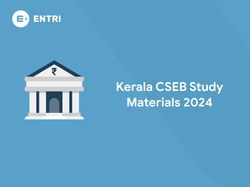 Kerala CSEB Study Materials 2024 Out: Check Now - Entri Blog