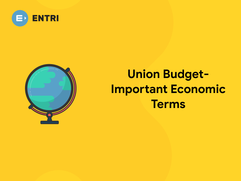Union Budget- Important Economic Terms - Entri Blog