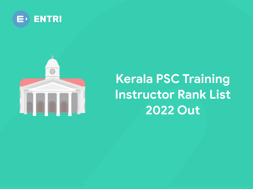 Kerala PSC Training Instructor Rank List 2022 Out - Entri Blog