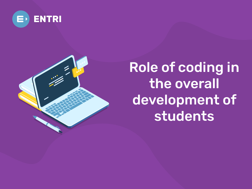 Role of coding in the overall development of students - Entri Blog
