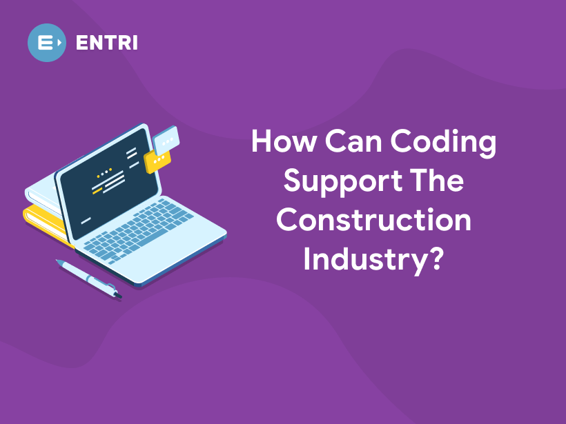 How Can Coding Support The Construction Industry? - Entri Blog