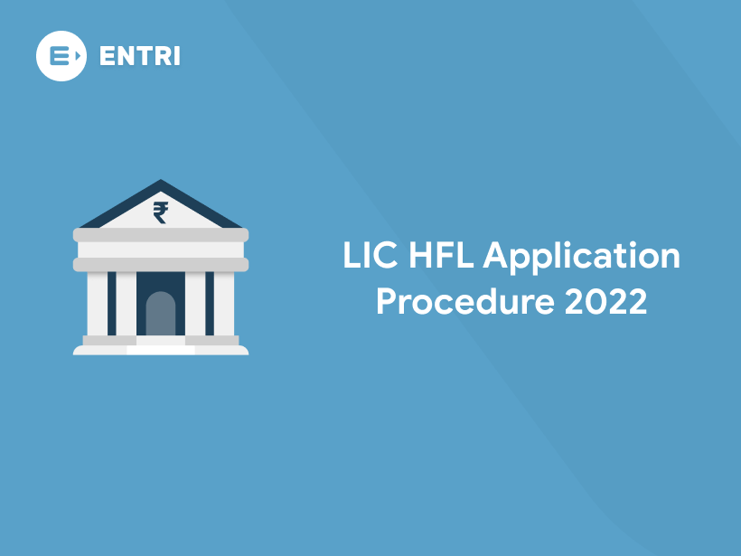 LIC HFL Application Procedure 2022 - Entri Blog