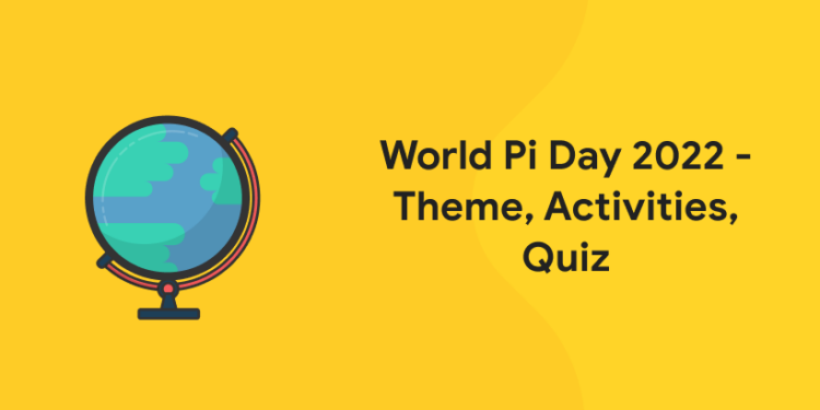 World Pi day 2022 – Theme, Activities, Quiz – Entri Blog