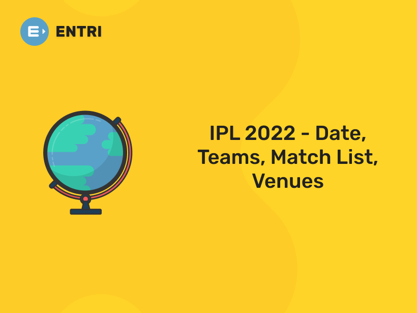 IPL 2022 - Date, Teams, Match List, Venues - Entri Blog
