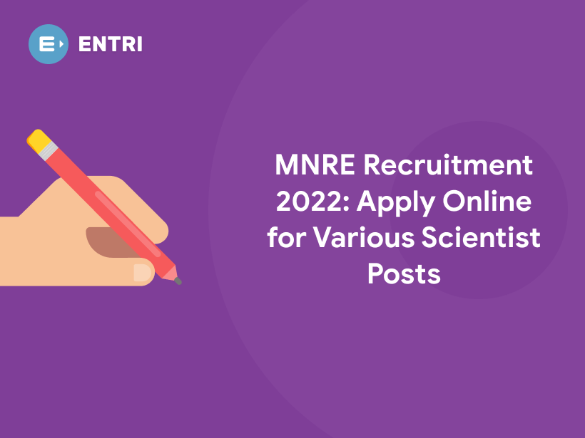 MNRE Recruitment 2022: Apply Online for Various Scientist Posts - Entri ...
