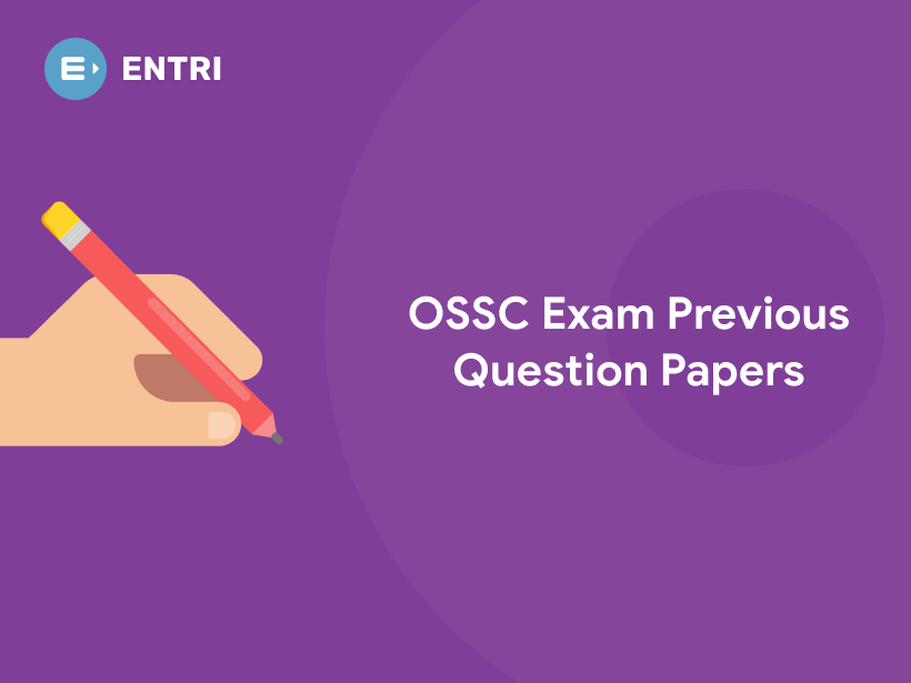 OSSC Exam Previous Question Papers - Entri Blog