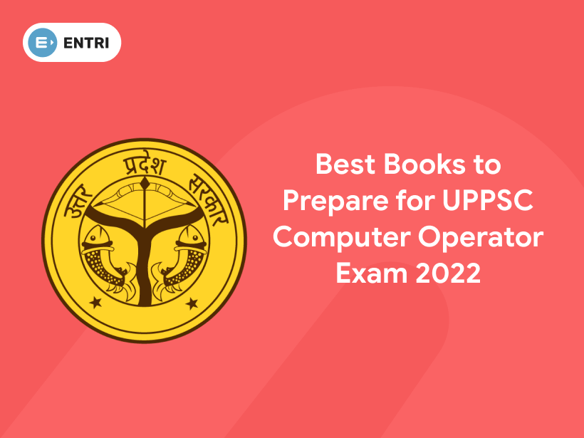 Best Books to Prepare for UPPSC Computer Operator Exam 2022 - Entri Blog