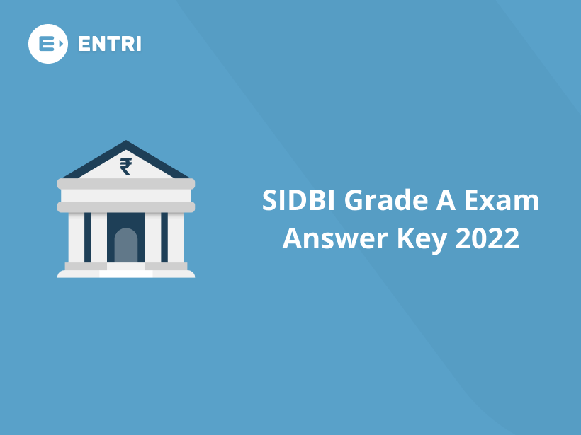 SIDBI Grade A Exam Answer Key 2022 - Entri Blog