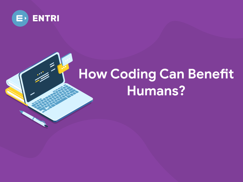 How Coding Can Benefit Humans? - Entri Blog