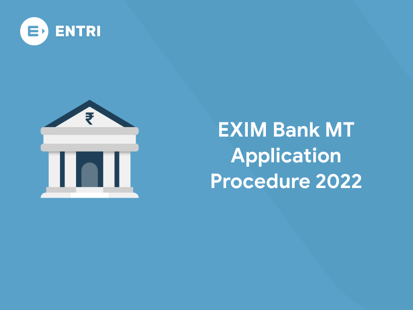 EXIM Bank MT Application Procedure 2022 - Entri Blog