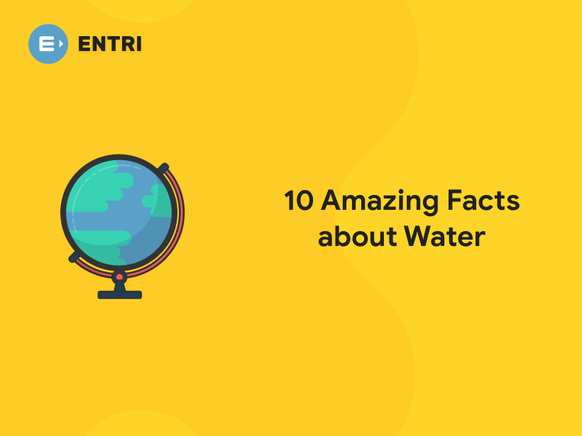 10 Amazing Facts about Water - Entri Blog