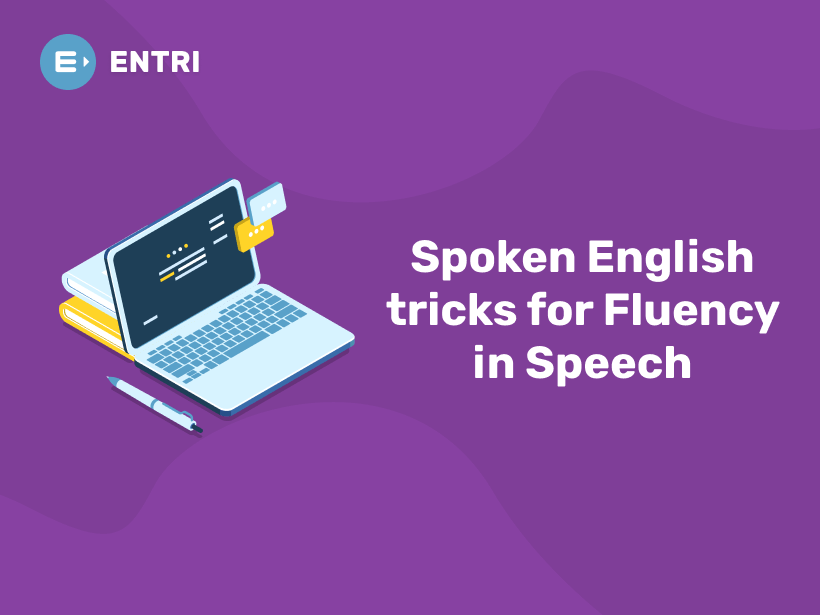 Spoken English tricks for Fluency in Speech - Entri Blog
