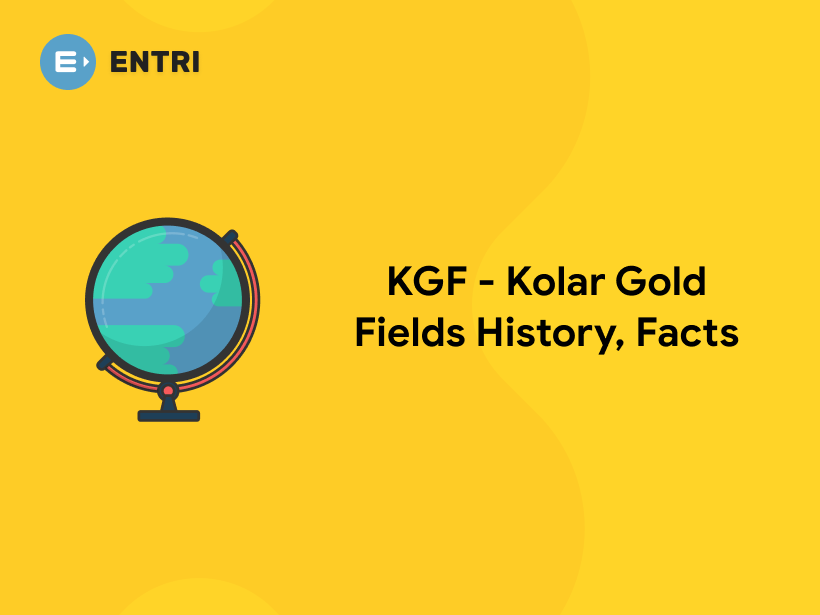 KGF - Kolar Gold Fields History, Facts - Entri Blog