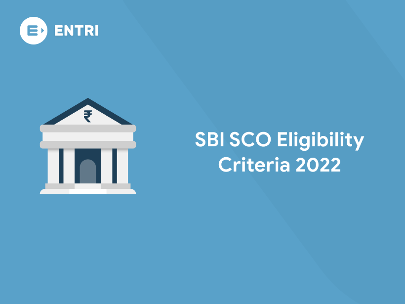 SBI SCO Eligibility Criteria 2022 - Entri Blog