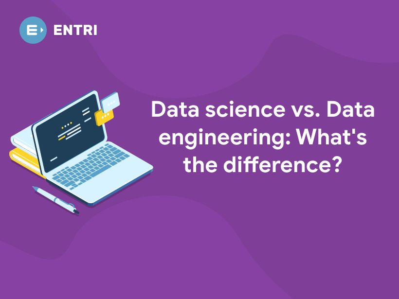 Data science vs. Data engineering: What's the difference? - Entri Blog