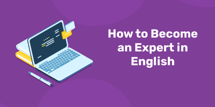 How to Become an Expert in English - Entri Blog