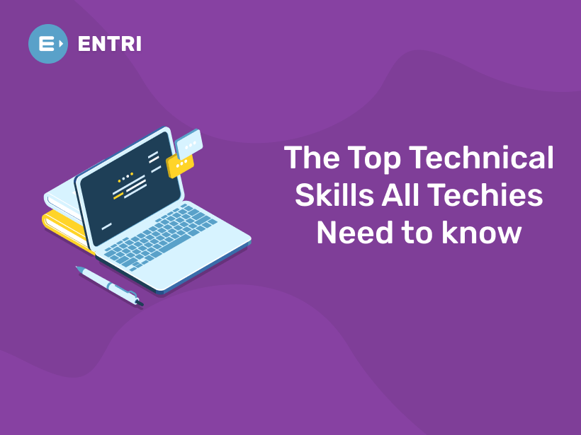 The Top Technical Skills All Techies Need to know - Entri Blog