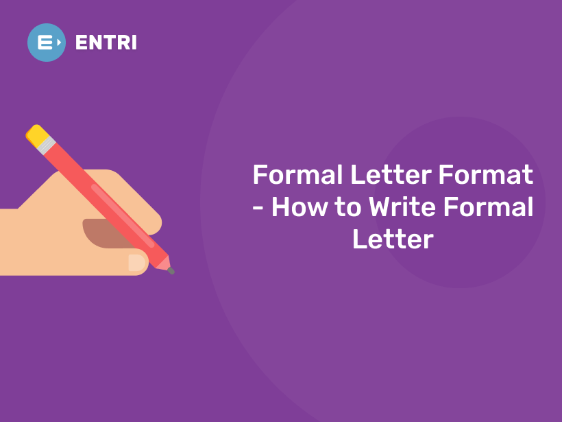 Formal Letter Format - How to Write Formal Letter - Entri Blog