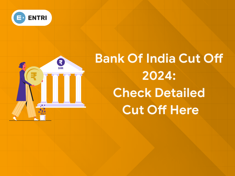 Bank of India BOI Cut Off 2024: Check Detailed Cut Off Here - Entri Blog