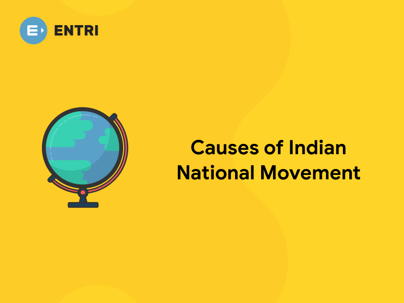 Causes Of Indian National Movement - Entri Blog