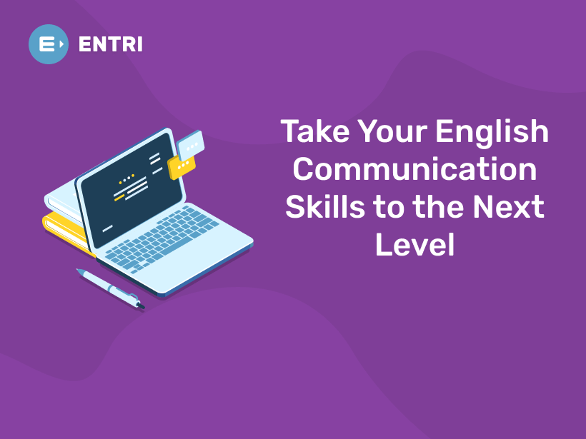 Take Your English Communication Skills to the Next Level - Entri Blog
