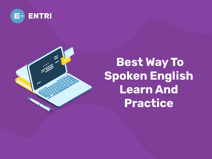 Best Way To Spoken English Learn And Practice - Entri Blog