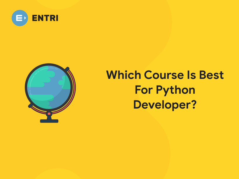 Which Course Is Best For Python Developer? - Entri Blog