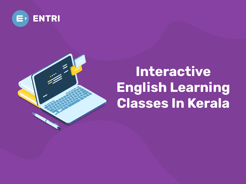 Interactive English Learning Classes In Kerala - Entri Blog