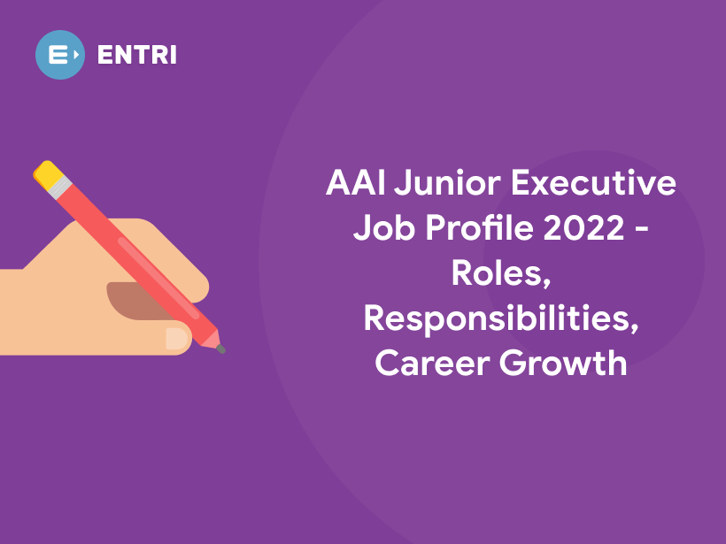 AAI Junior Executive Job Profile 2022 - Roles, Responsibilities, Career ...
