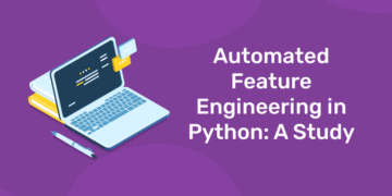 Automated Feature Engineering in Python: A Study - Entri Blog