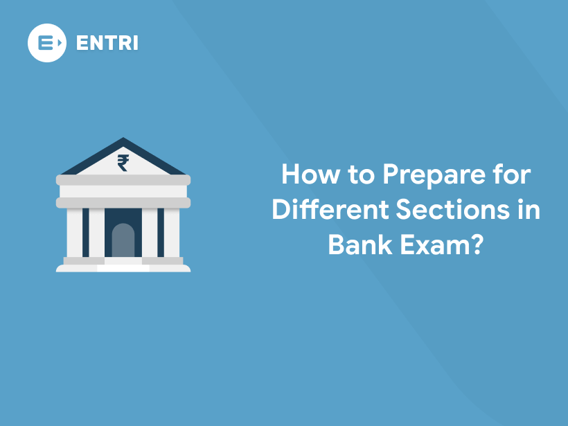 How to Prepare for Different Sections in Bank Exam? - Entri Blog