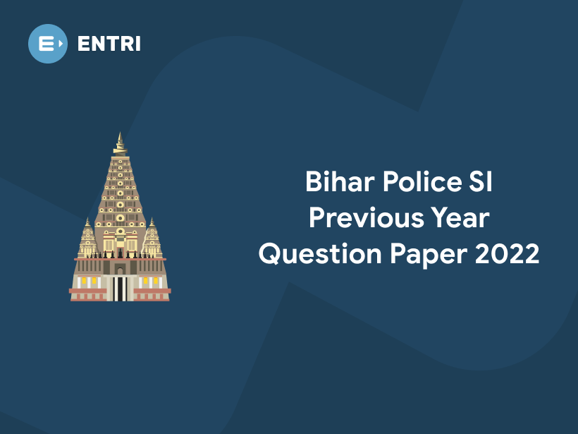 Bihar Police SI Previous Year Question Paper 2022 - Entri Blog