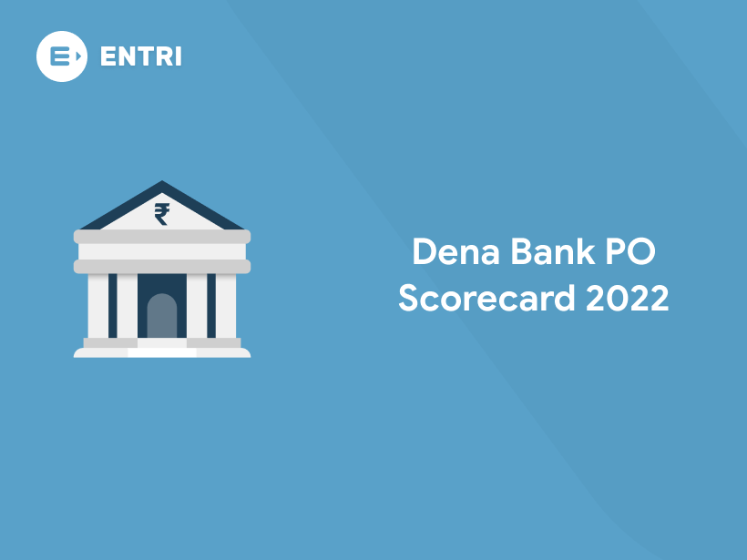 Dena Bank PO Scorecard 2022 - Entri Blog