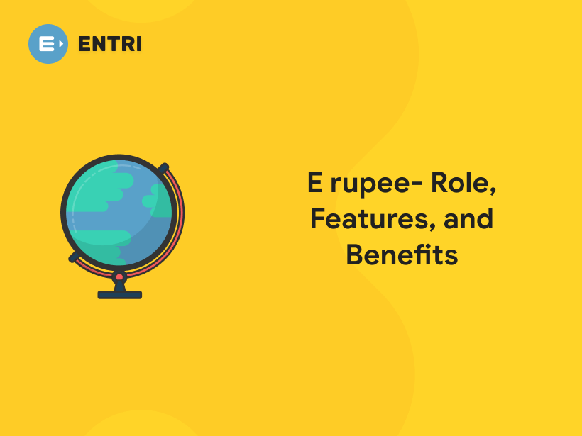E rupee - Role, Features, and Benefits - Entri Blog