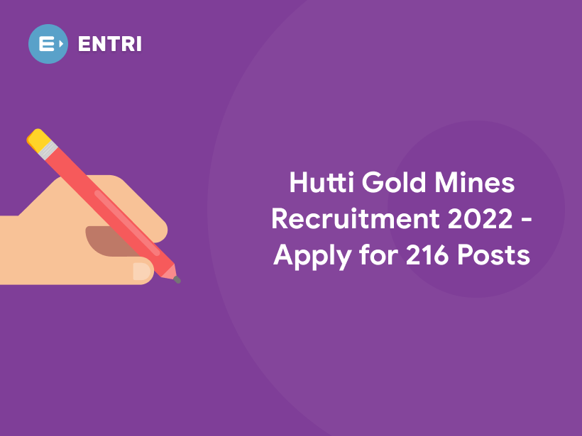 Hutti Gold Mines Recruitment 2022 - Apply for 216 Posts - Entri Blog